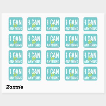 I Can Be Anything Inspirational Motivational Square Sticker | Zazzle