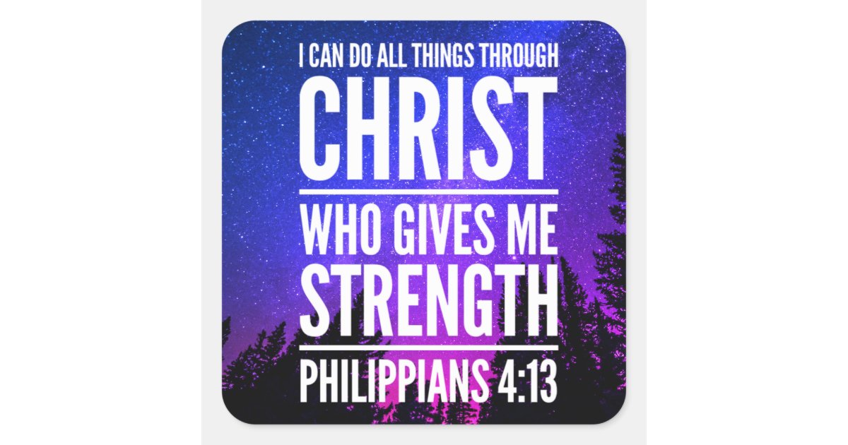 I Can Do All Things Through Christ Bible Verse Square Sticker | Zazzle