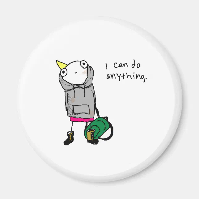 I can do anything. magnet | Zazzle