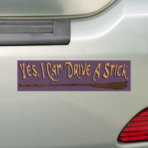 I Can Drive A Stick Bumper Sticker | Zazzle