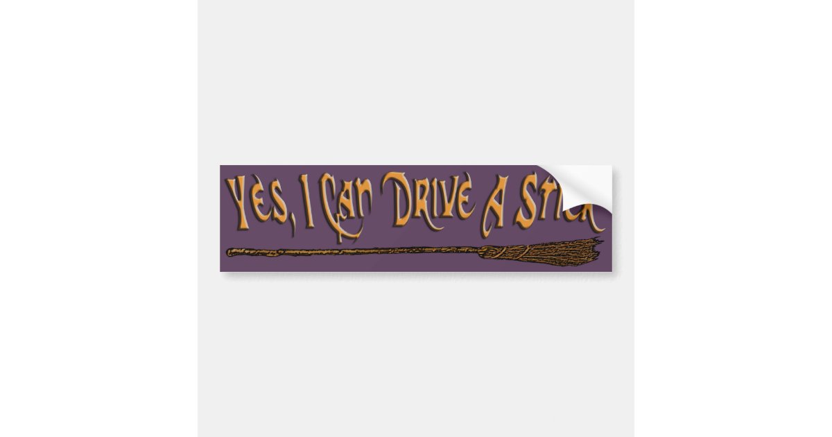 I Can Drive A Stick Bumper Sticker | Zazzle