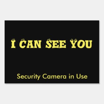 I Can See You, Security Camera in Use Yard Sign | Zazzle