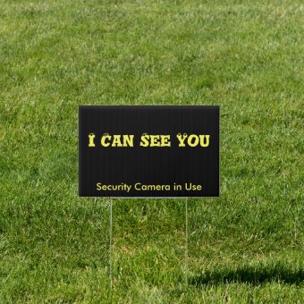 I Can See You, Security Camera in Use Yard Sign | Zazzle