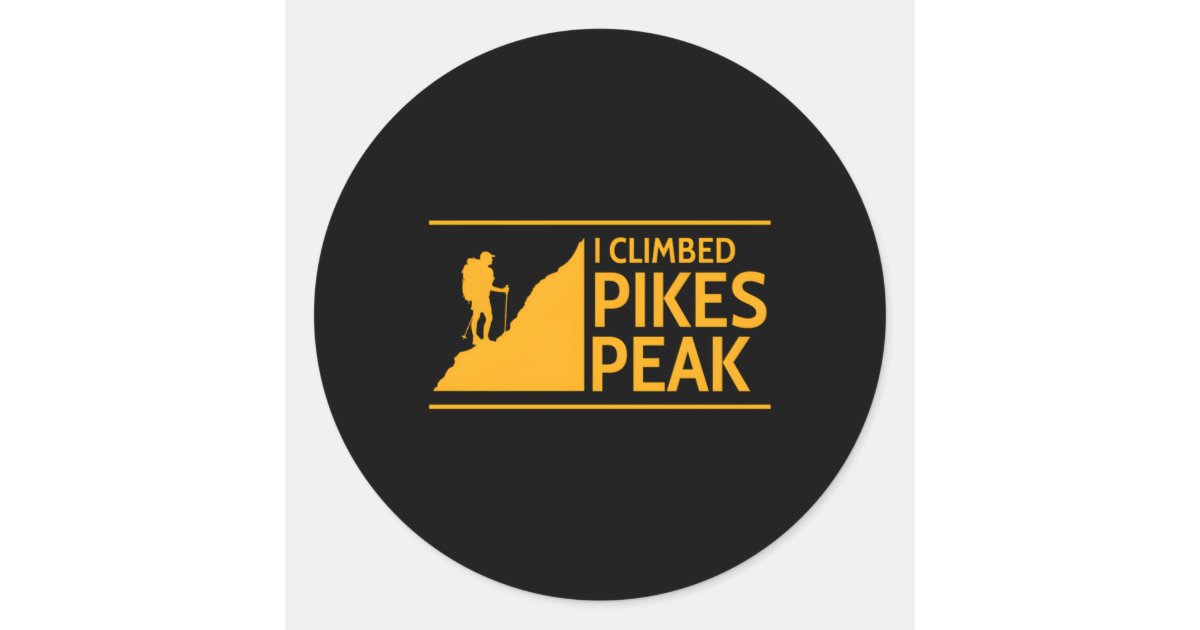 I Climbed Pikes Peak Classic Round Sticker | Zazzle