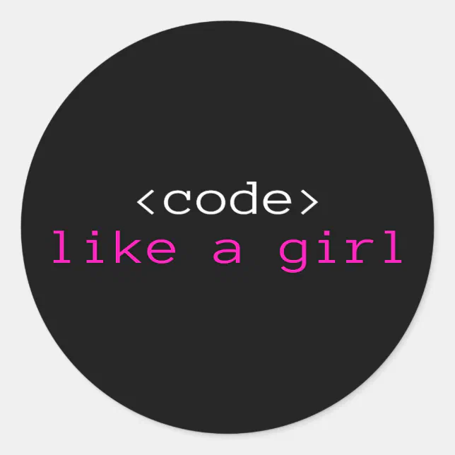 I code like a girl classic round sticker | Zazzle
