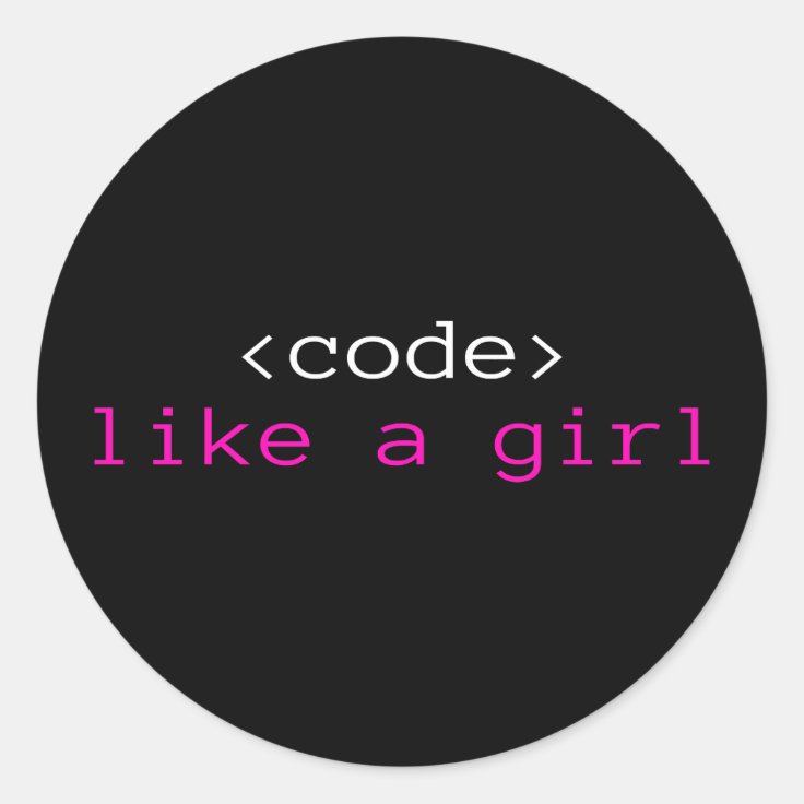 I code like a girl classic round sticker | Zazzle