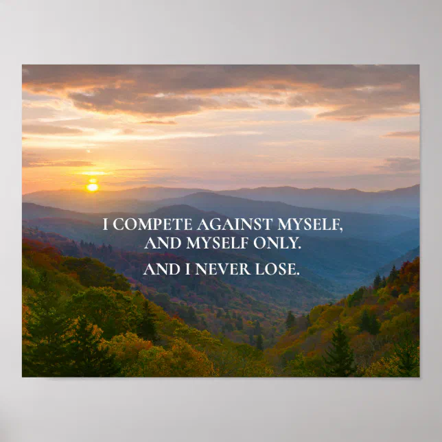 I Compete Against Myself Only Poster | Zazzle