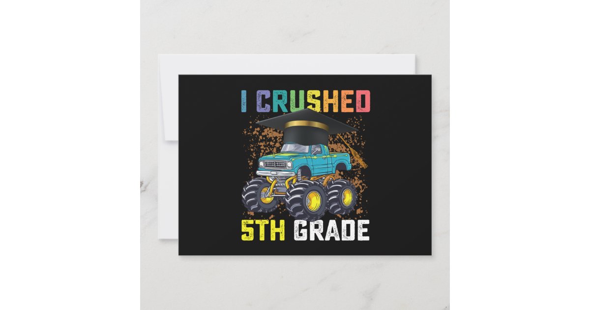 I Crushed 5th Grade Monster Truck Graduation Invitation | Zazzle