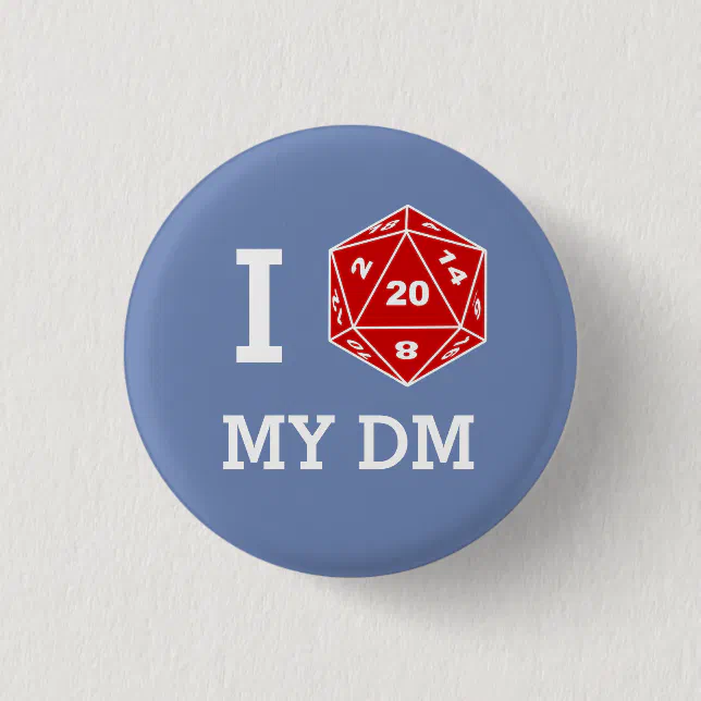 I d20 My DM Button (I Love My DM) | Zazzle
