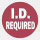 I.D. REQUIRED identification notice sticker | Zazzle