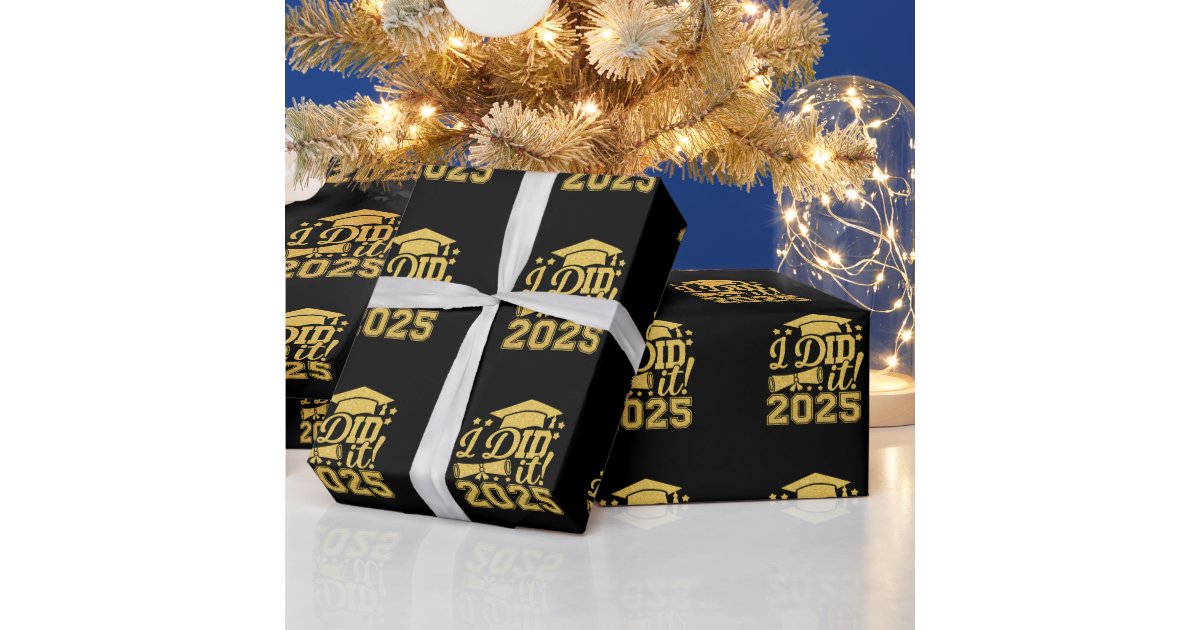 I Did It 2025 Graduate Graduation Class Of 2025 Wrapping Paper | Zazzle