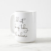 I Did Not Wake up Today To be Mediocre Coffee Mug | Zazzle