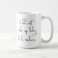 I Did Not Wake up Today To be Mediocre Coffee Mug | Zazzle