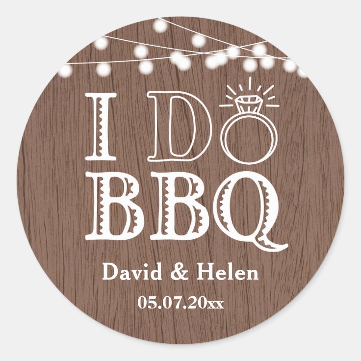 I DO BBQ Rustic Wedding Engagment Barbecue Classic Round Sticker | Zazzle