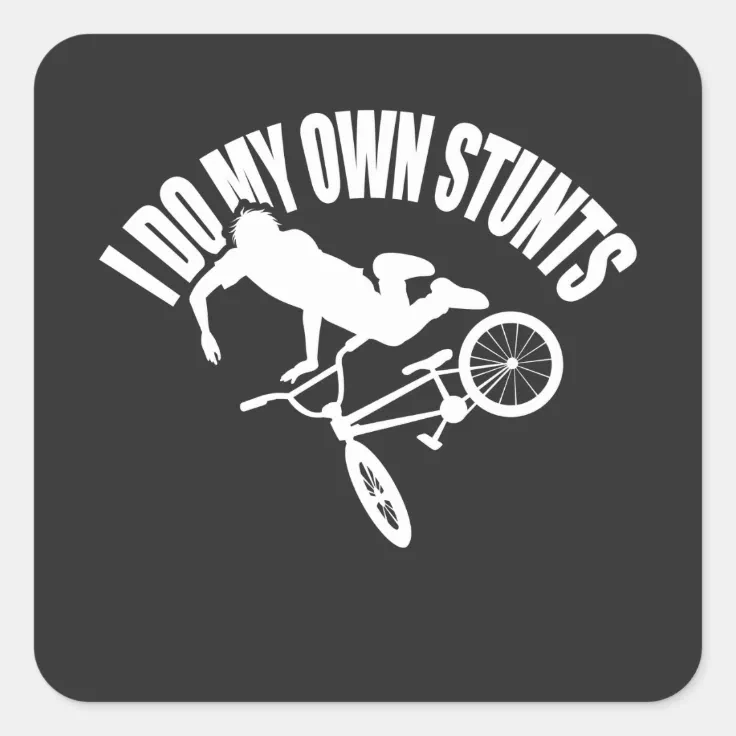 I Do My Own Stunts Square Sticker | Zazzle