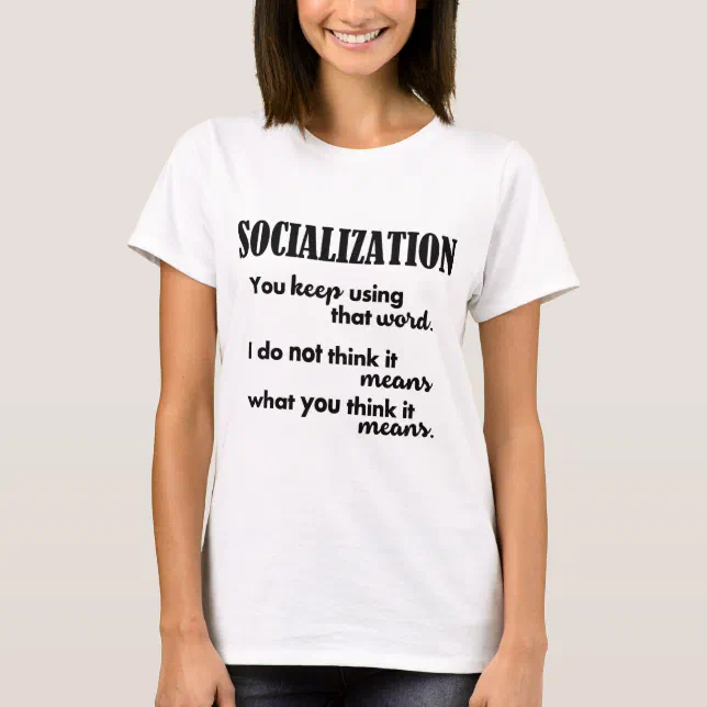 I do not think it means what you think it means T-Shirt | Zazzle