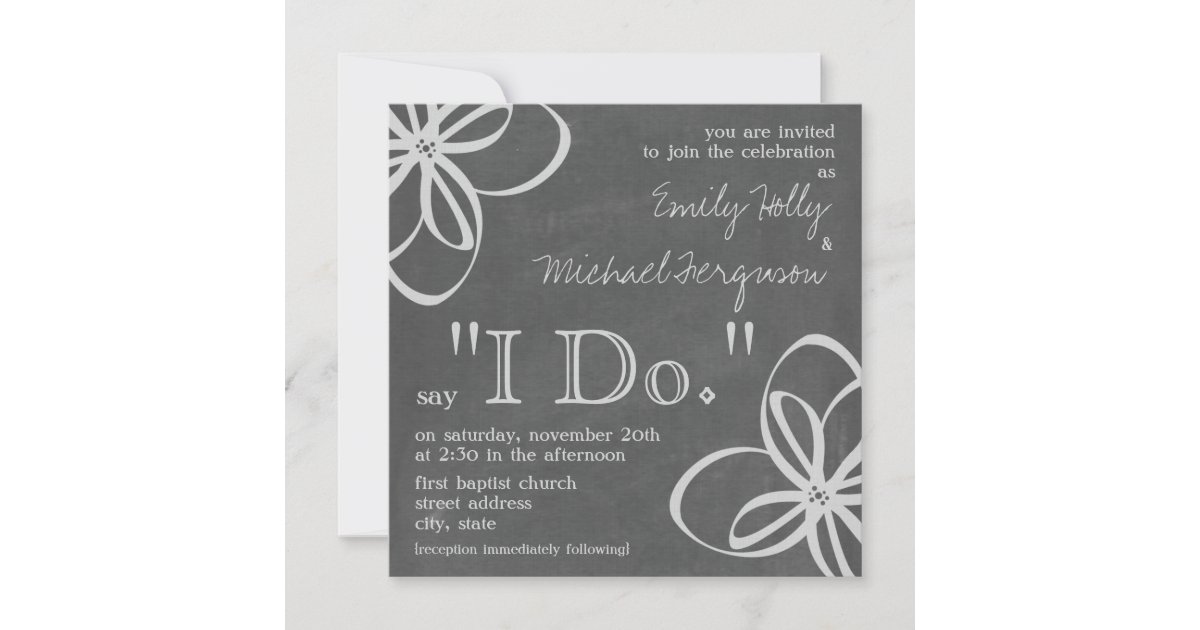 "I Do" Wedding Invitation - Chalk Inspired Floral | Zazzle
