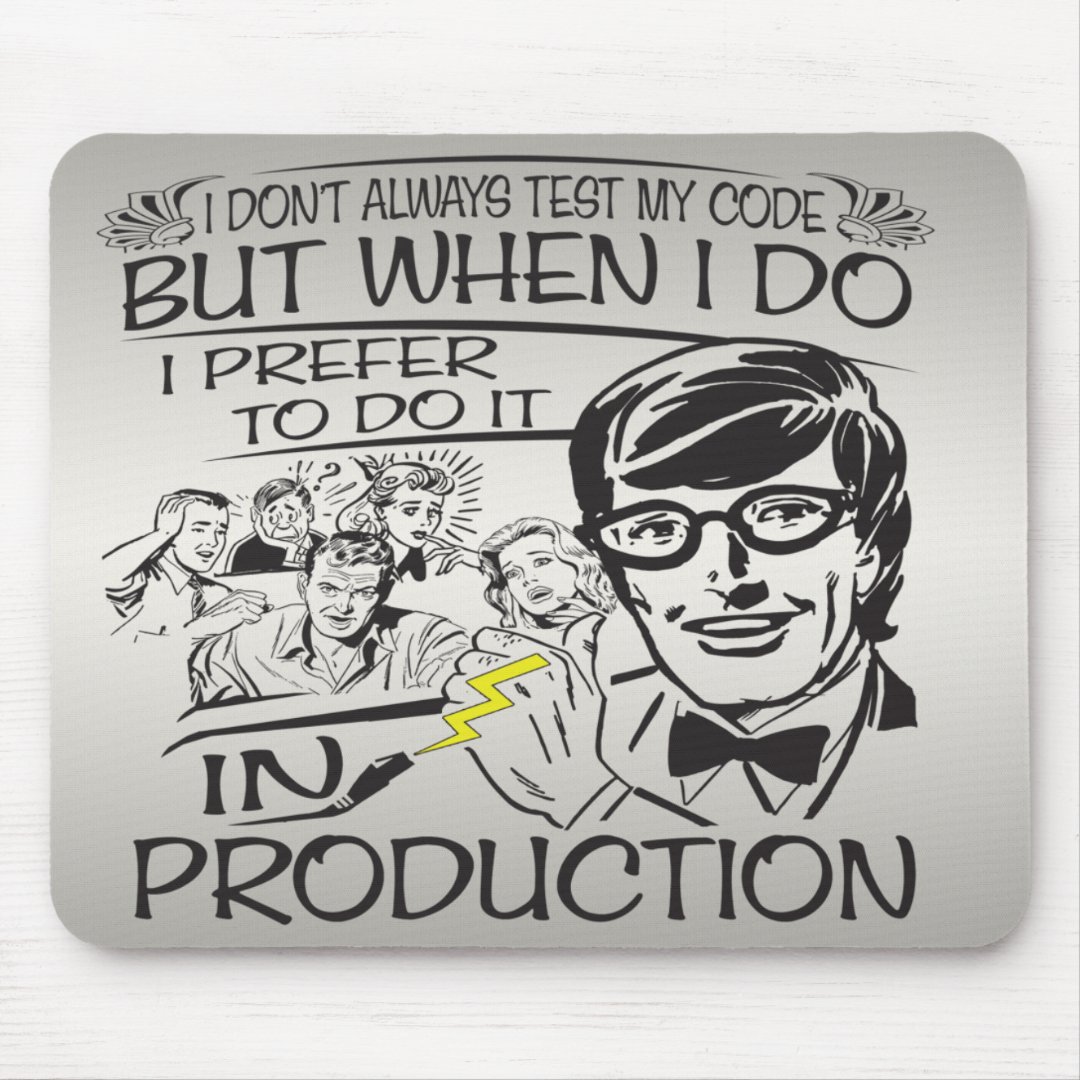 I don't always test my code mouse pad | Zazzle