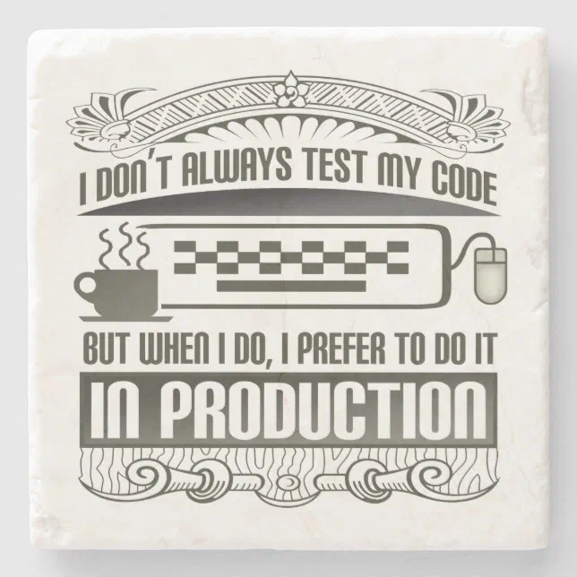 I don't always test my code stone coaster | Zazzle