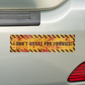 I Don't Brake for Zombies Bumper Sticker | Zazzle