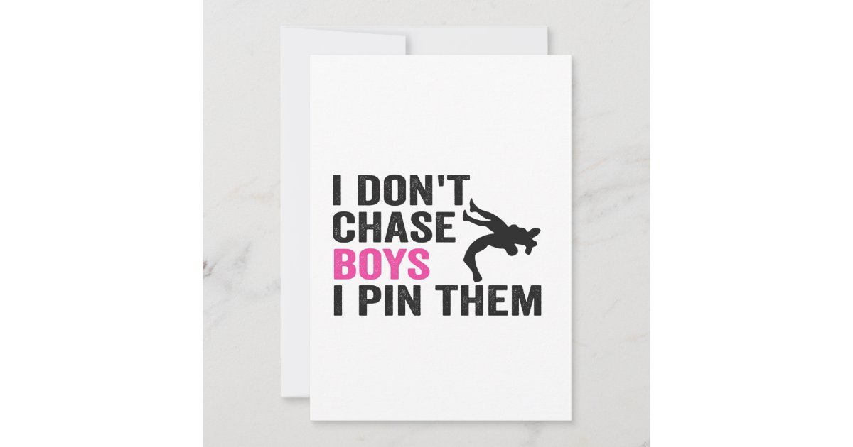 I Don't Chase Boys I Pin Them Funny Wrestling Invitation | Zazzle