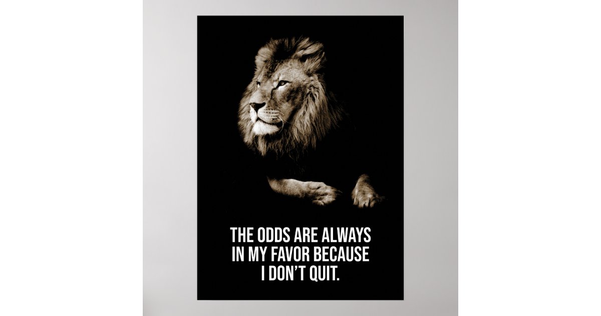 I Don't Quit - Lion Success Mindset Motivation Poster | Zazzle