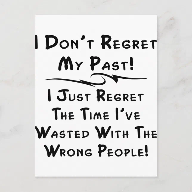 I Don't Regret My Past I Just Regret The Time Postcard | Zazzle