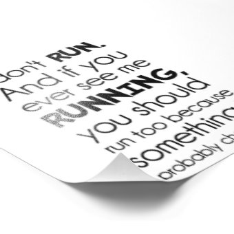 I Don't Run. Something Is Probably Chasing Me. Photo Print | Zazzle