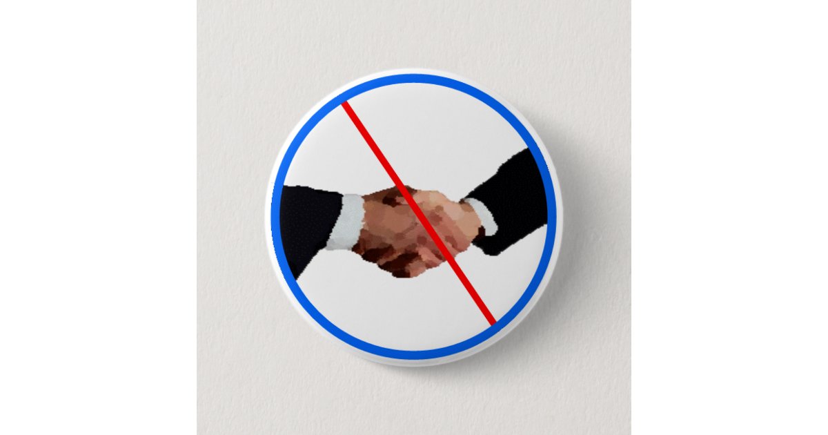 I Don't Shake Hands Button | Zazzle