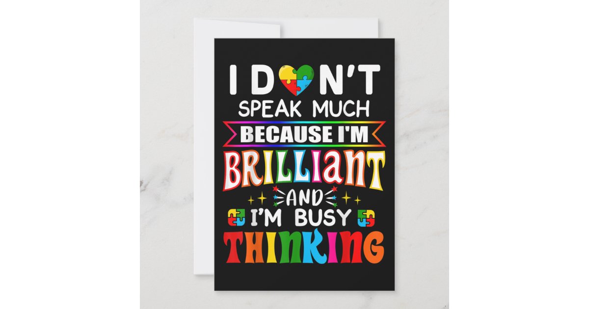 I Dont Speak Much Brilliant Autism Autistic Invitation | Zazzle