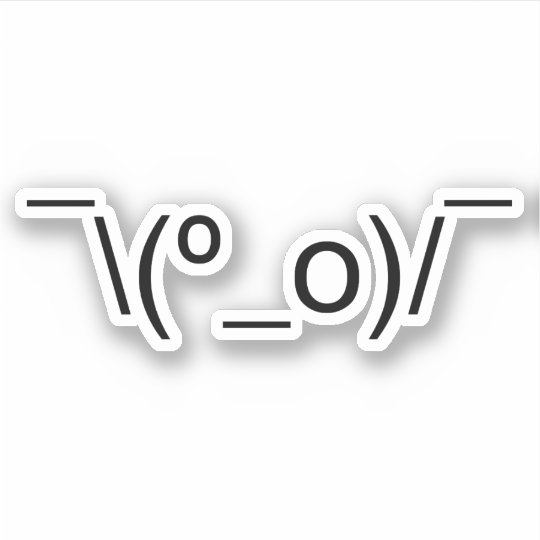 I Dunno LOL ¯\(º_o)/¯ Emoticon Japanese Kaomoji Sticker | Zazzle.com