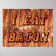 I Eat Bacon Text with Background Small Poster | Zazzle