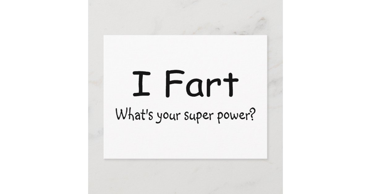 I Fart Whats Your Super Power Postcard | Zazzle