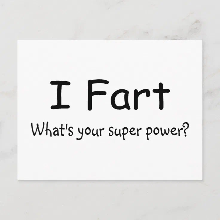 I Fart Whats Your Super Power Postcard | Zazzle
