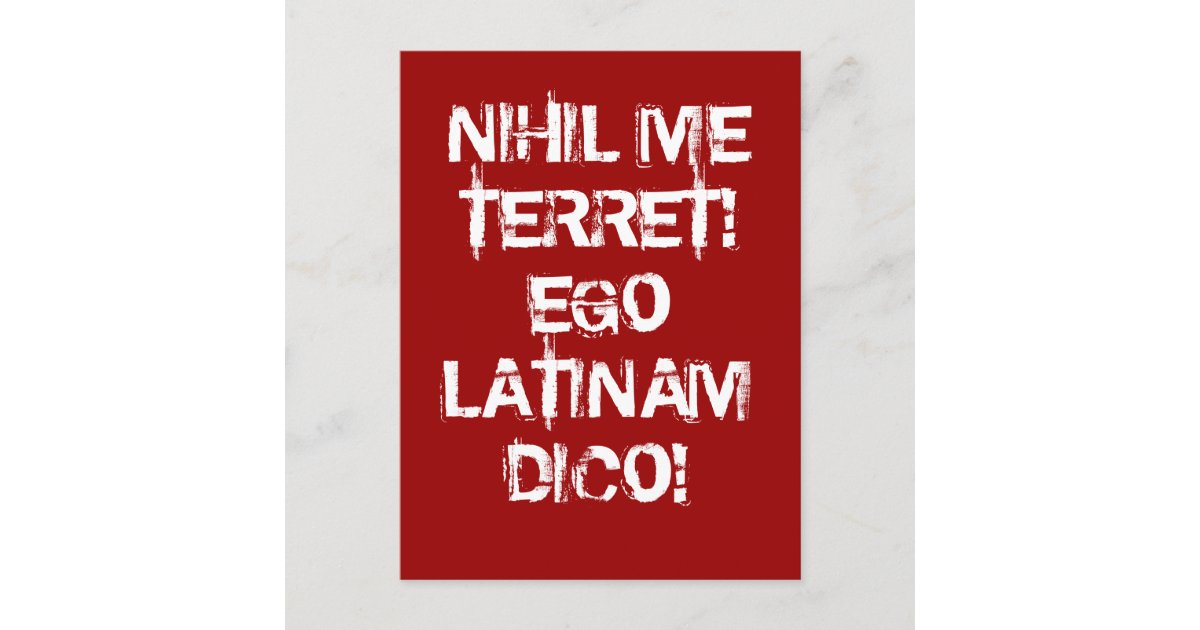 I fear nothing! I speak Latin! Postcard | Zazzle