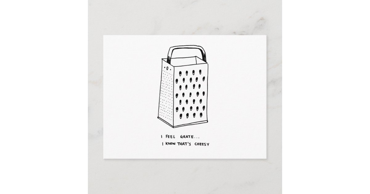I Feel Grate Postcard | Zazzle