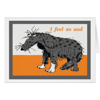 Feeling Sad Cards | Zazzle