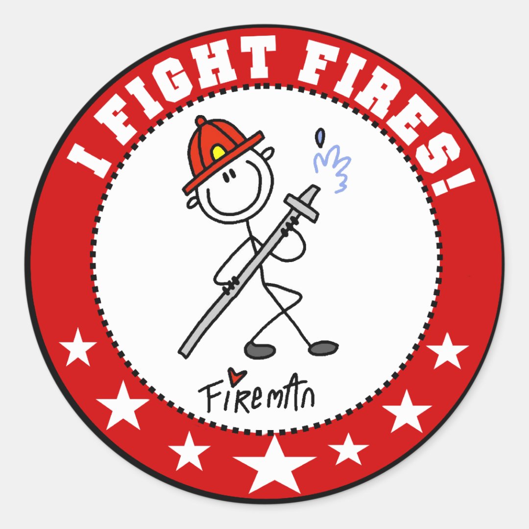 I Fight Fires Firefighter Classic Round Sticker | Zazzle