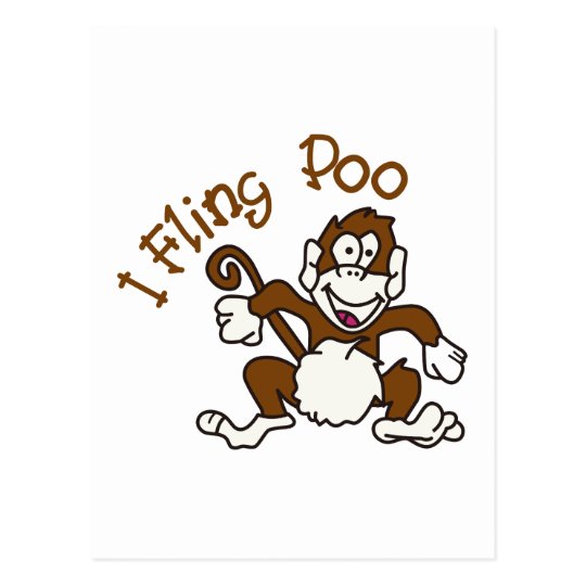 I Fling Poo Postcard | Zazzle.com