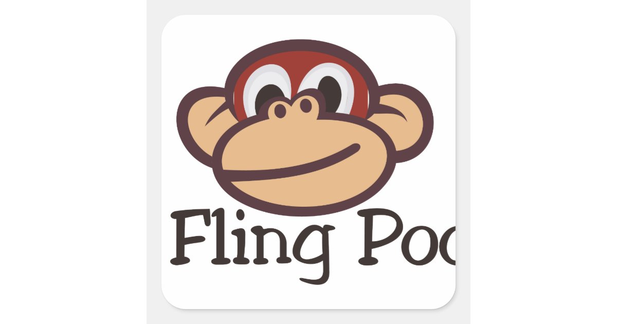 I Fling Poo! Square Sticker | Zazzle