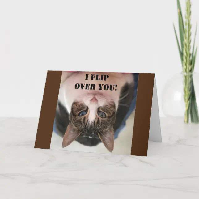 *I FLIP OVER YOU* ANNIVERSARY LOVE CARD | Zazzle