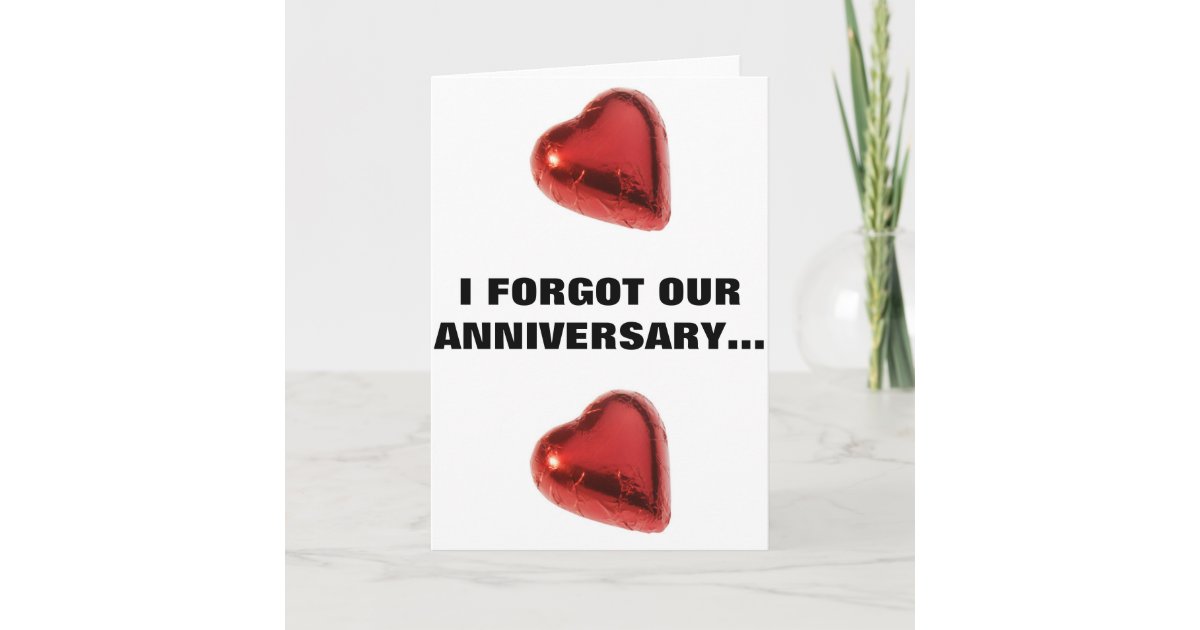 I FORGOT OUR ANNIVERSARY CARD | Zazzle.com