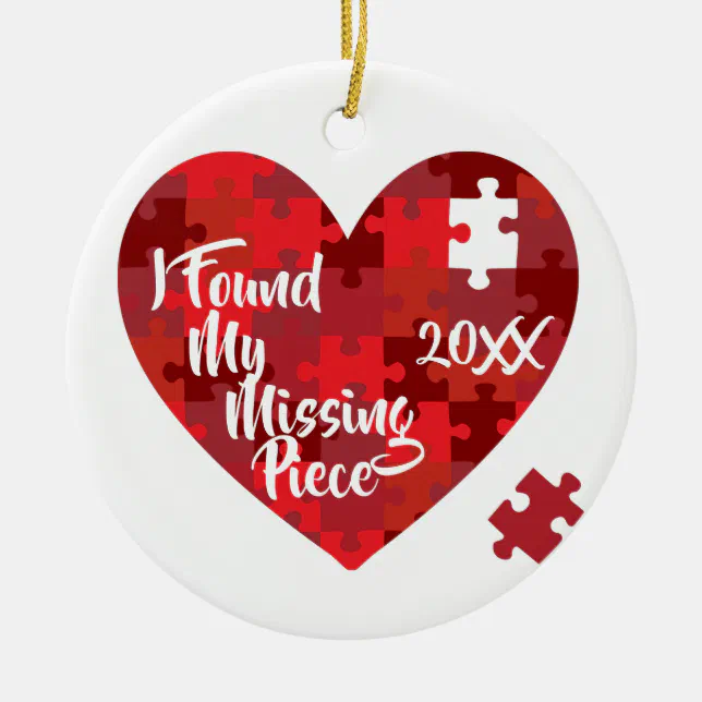 I Found My Missing Piece - Puzzle Heart Ceramic Ornament | Zazzle