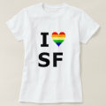 I Gay Heart San Francisco T-Shirt | Zazzle