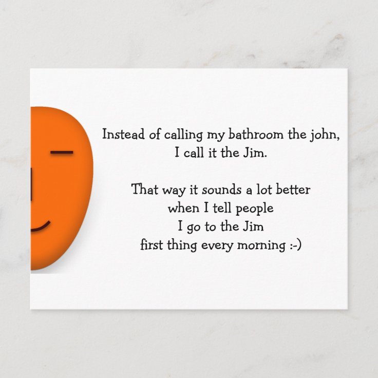I go to the Jim - Send a Smile - Funny Postcard | Zazzle