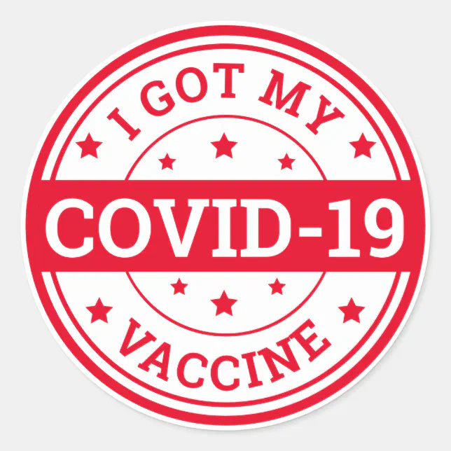I Got My Covid-19 Vaccine Classic Round Sticker | Zazzle