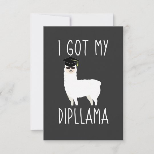I Got My Dipllama Graduation Llama Pun Thank You Card | Zazzle.com