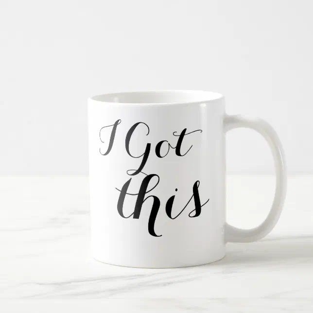 I Got This Mug | Zazzle