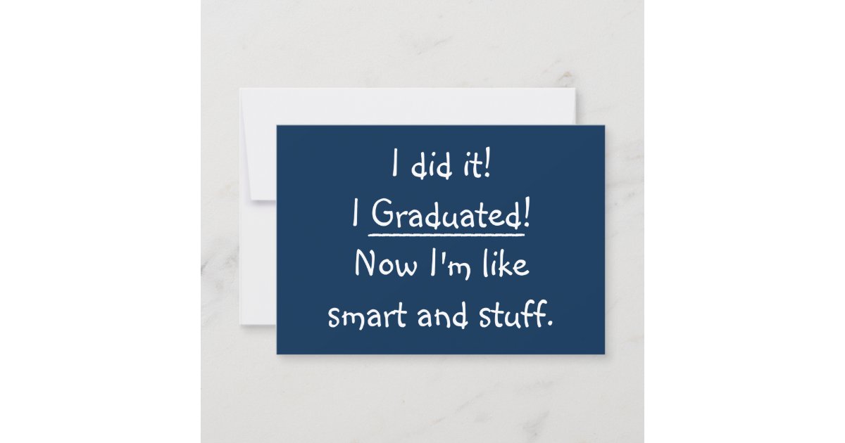 I Graduated Funny Graduation Party Invitation Card | Zazzle