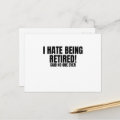 I Hate Being Retired - Funny Retirement Postcard | Zazzle